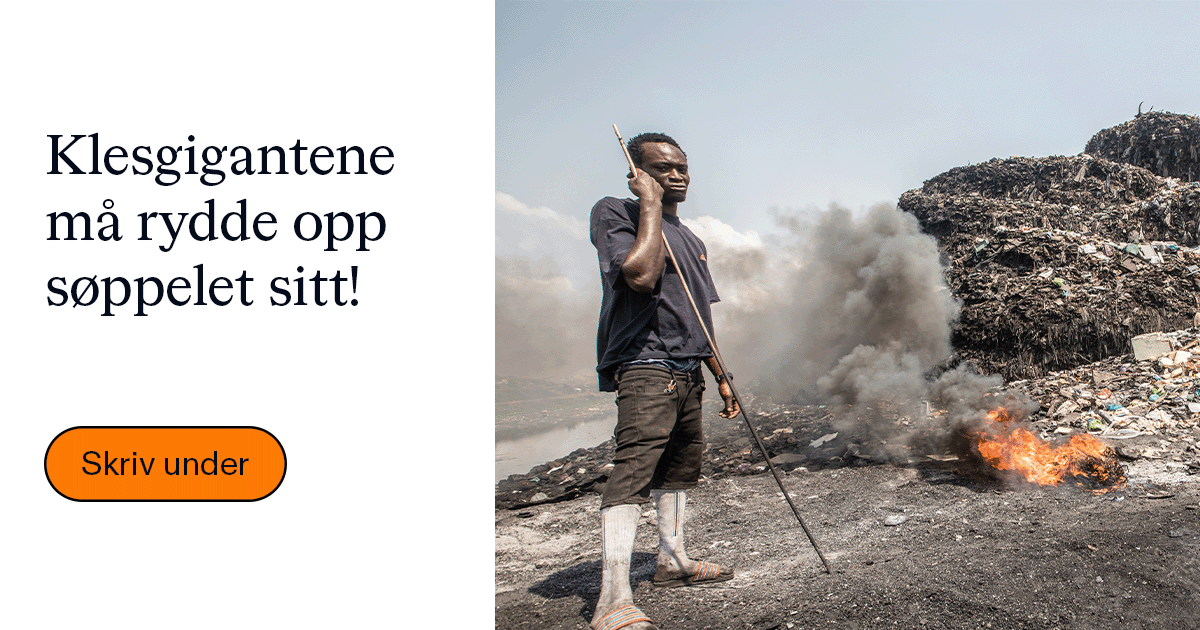 Framtiden i våre hender | Klesgiganter: Rydd opp søppelhaugene!